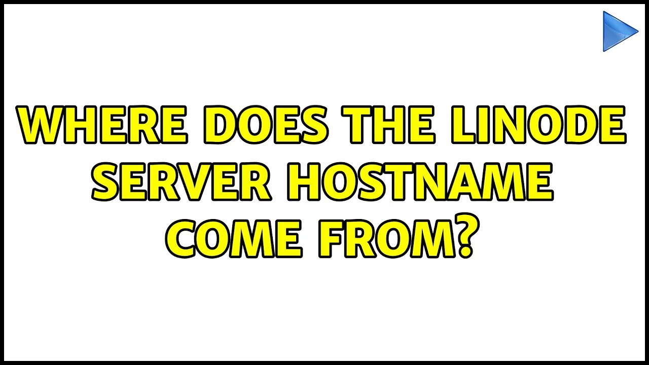 Ubuntu: Where does the Linode server hostname come from? (2 Solutions ...