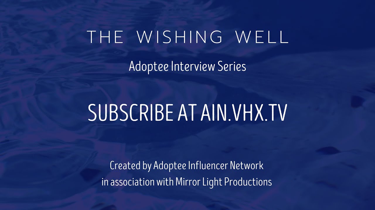 The Wishing Well | Adoptee Interview Series Preview - YouTube