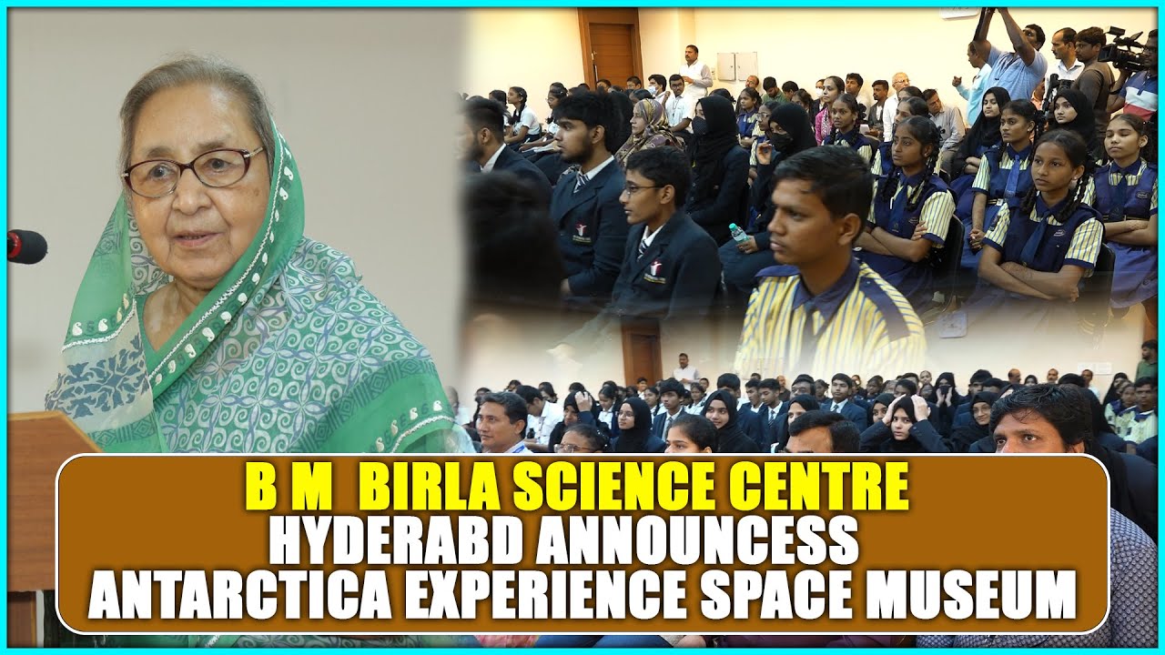 B M Birla Science Centre | Hyderabad Annoncess Antarctica Experince ...