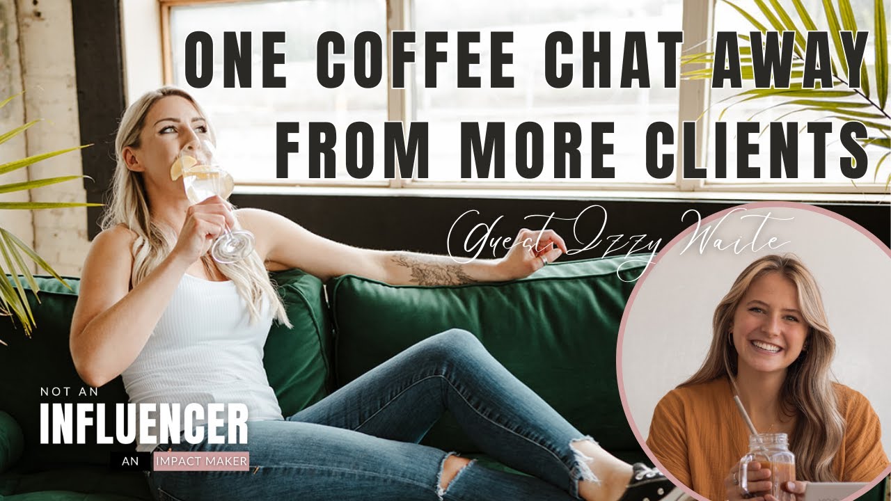Getting More Clients with Coffee Chats (Marketing for Service-Based ...