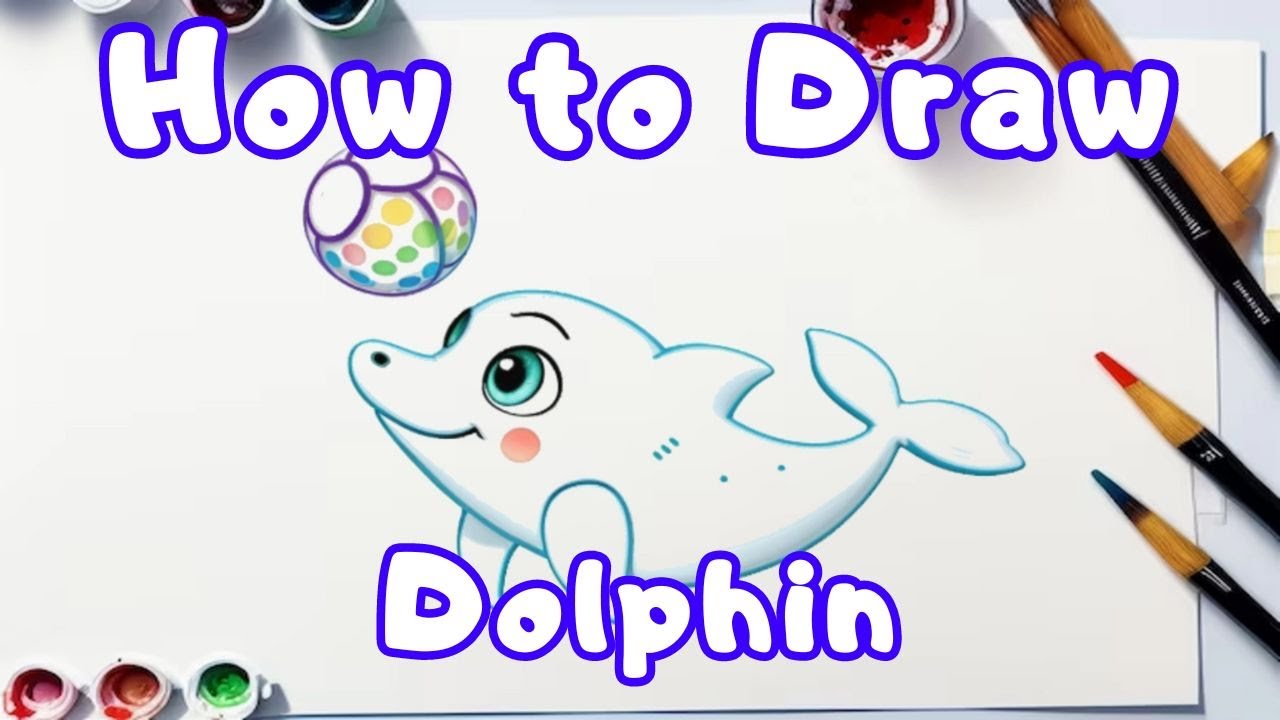 How to Draw Dolphin, Painting and Colouring for Kids & Toddler | Draw ...