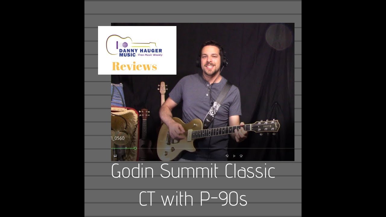 Godin Summit Classic CT with Seymour Duncan P90s Review by Danny Hauger ...