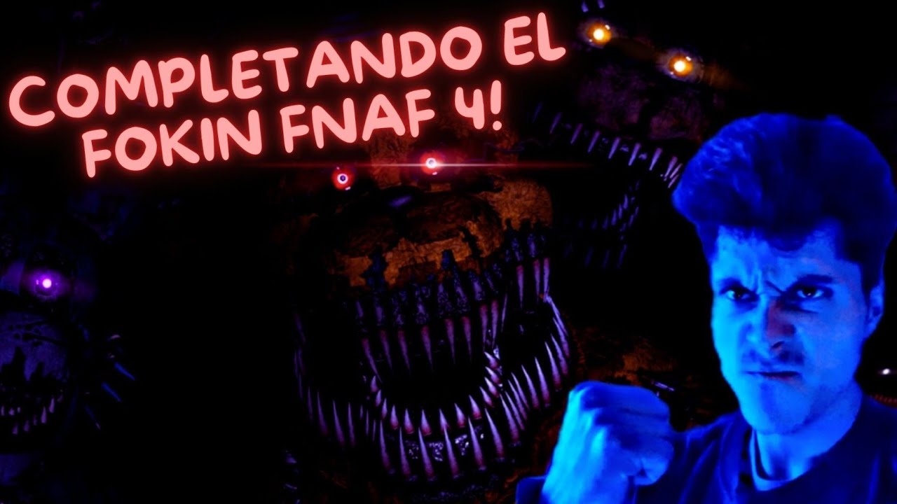 POR FIN ME PASE EL FIVE NIGHTS AT FREDDY'S 4💪🔥 - YouTube