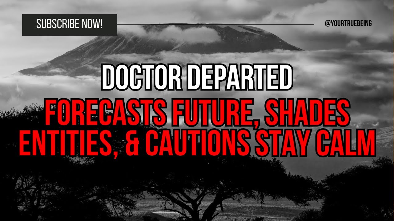 NDE: Doctor Departed, Forecasts Future, Shades Entities, & Cautions ...