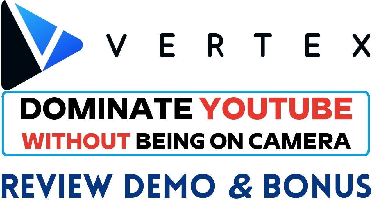 Vertex Review Demo Bonus - Automated YouTube Commissions (Finally ... Vertex Review Demo Bonus - Automated YouTube Commissions (Finally ...
