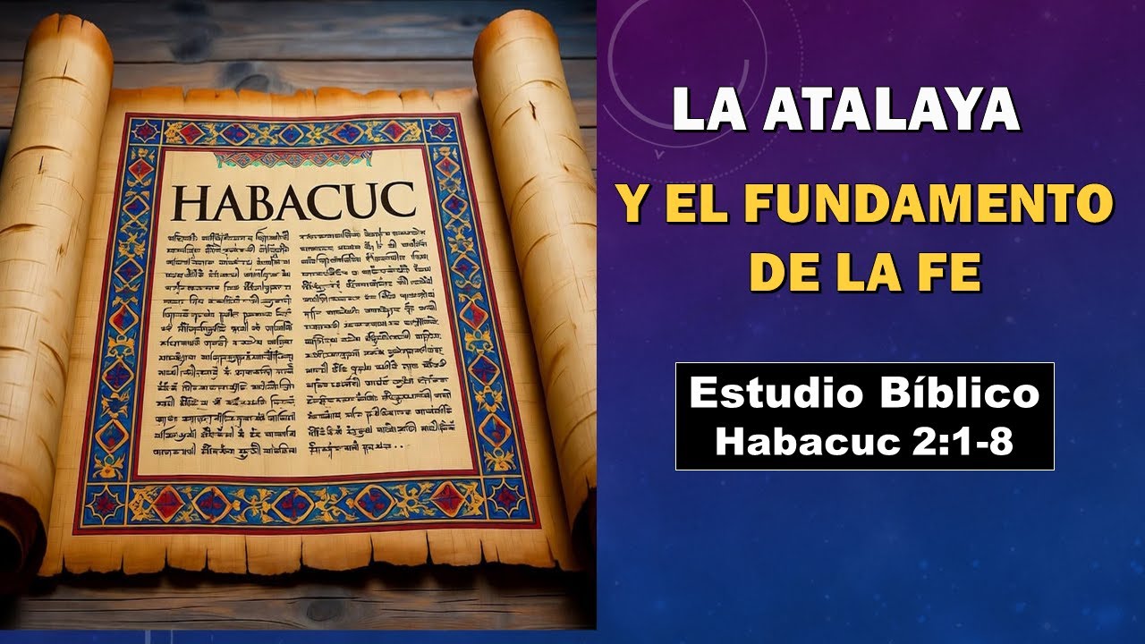 El Fundamento de la FE - Habacuc 2:1-8 Estudio Bíblico ZOOM - YouTube