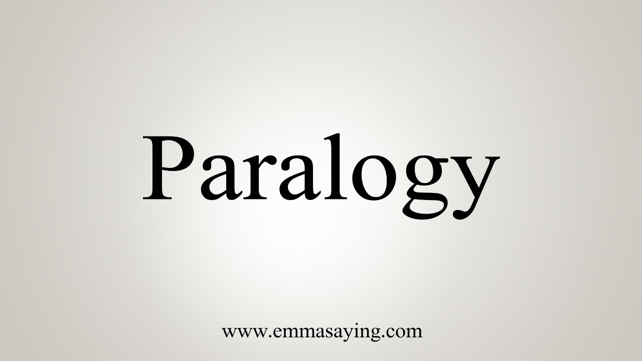 How To Say Paralogy - YouTube