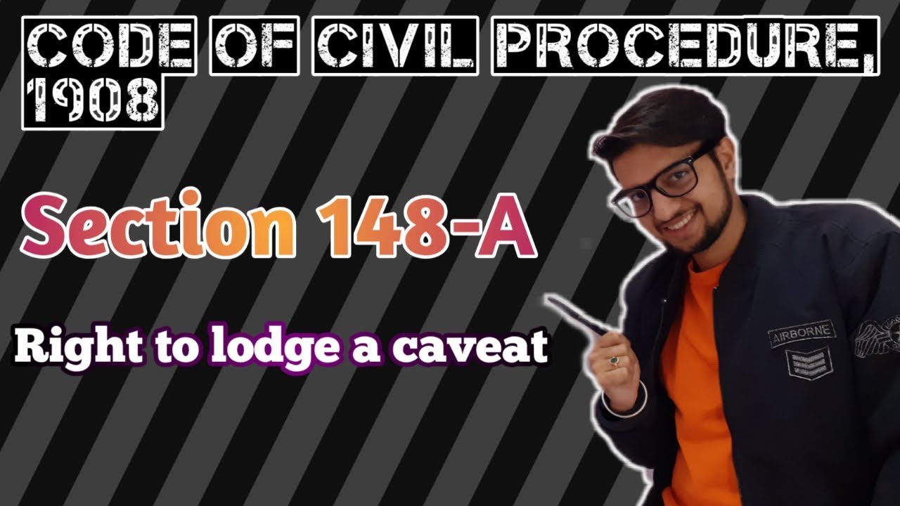 CPC 1908 Lecture on Right to Lodge Caveat | Section 148-A Code of Civil Procedure, 1908 | - YouTube