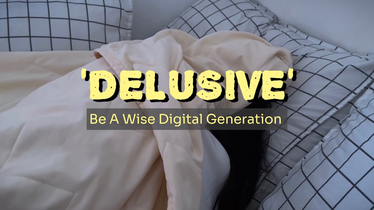 DELUSIVE; Be A Wise Digital Generation || UPH Final Exam Intermediate ...