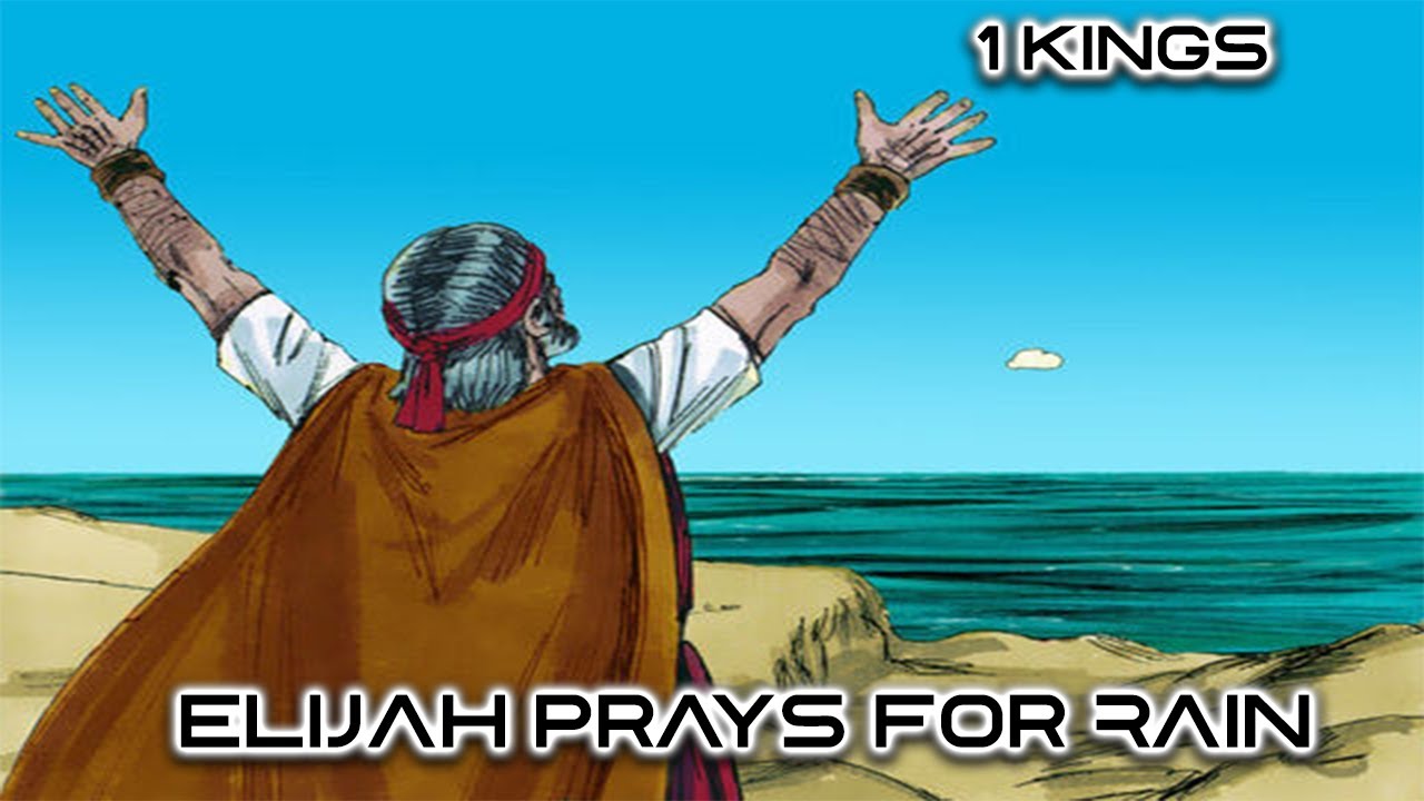 1 Kings "Elijah Prays For Rain" - YouTube