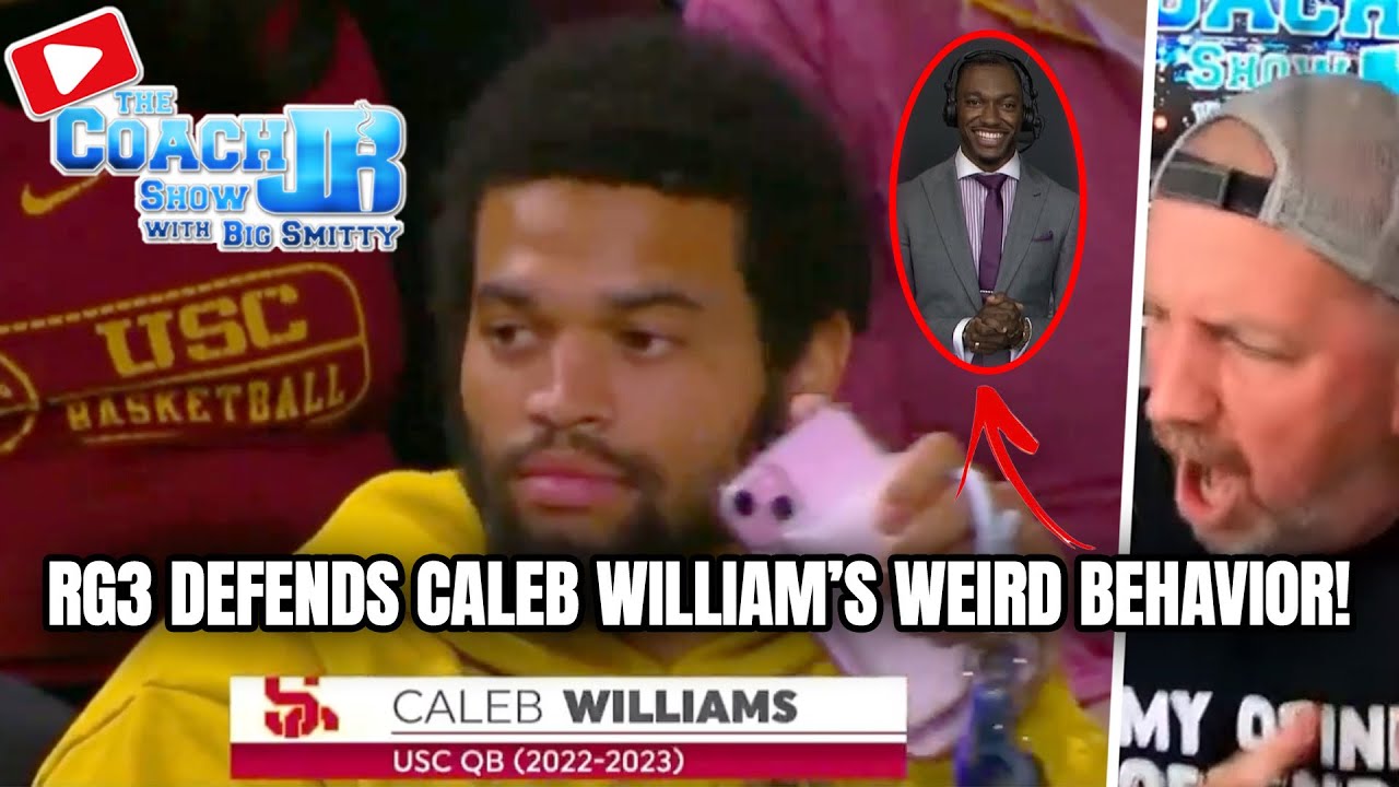 RG3 DEFENDS CALEB WILLIAMS WEIRD BEHAVIOR! | THE COACH JB SHOW WITH BIG ...