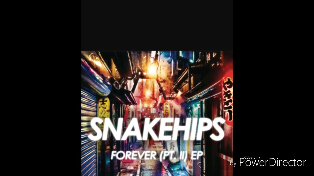 Snakehips: Forever - YouTube