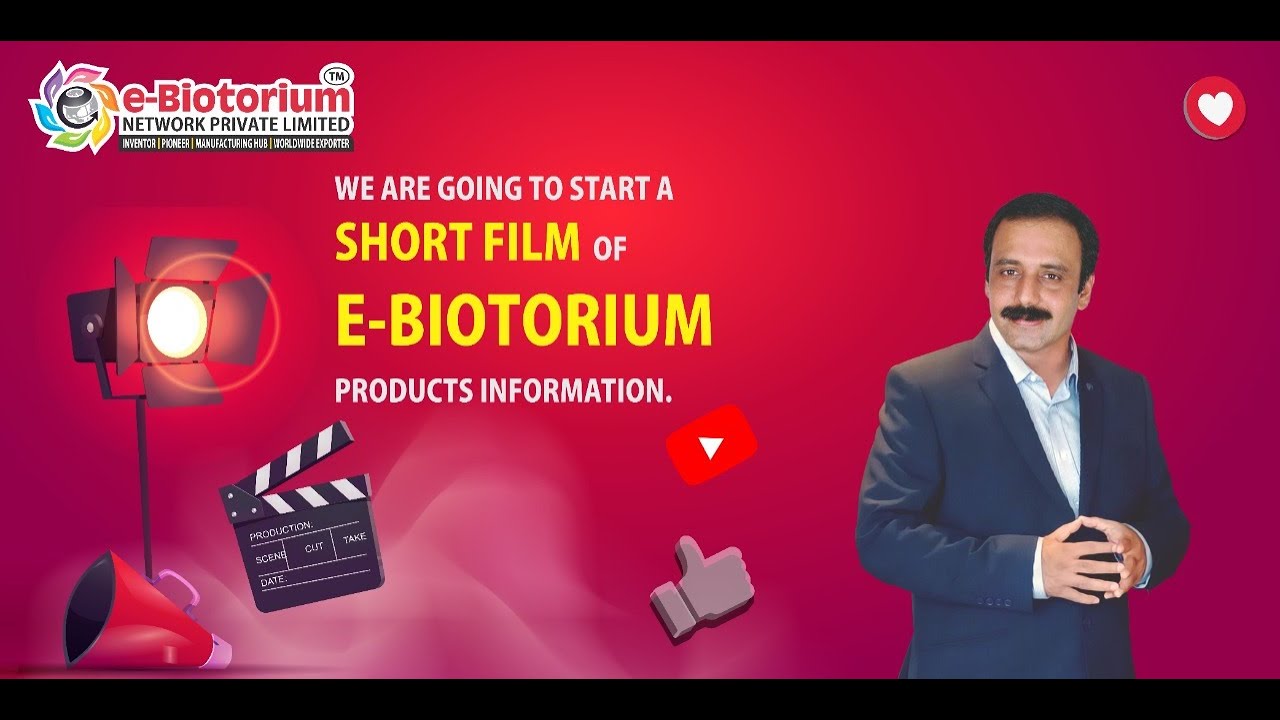 We Are Going To Start A Short Film Of E-Biotorium | Products ...