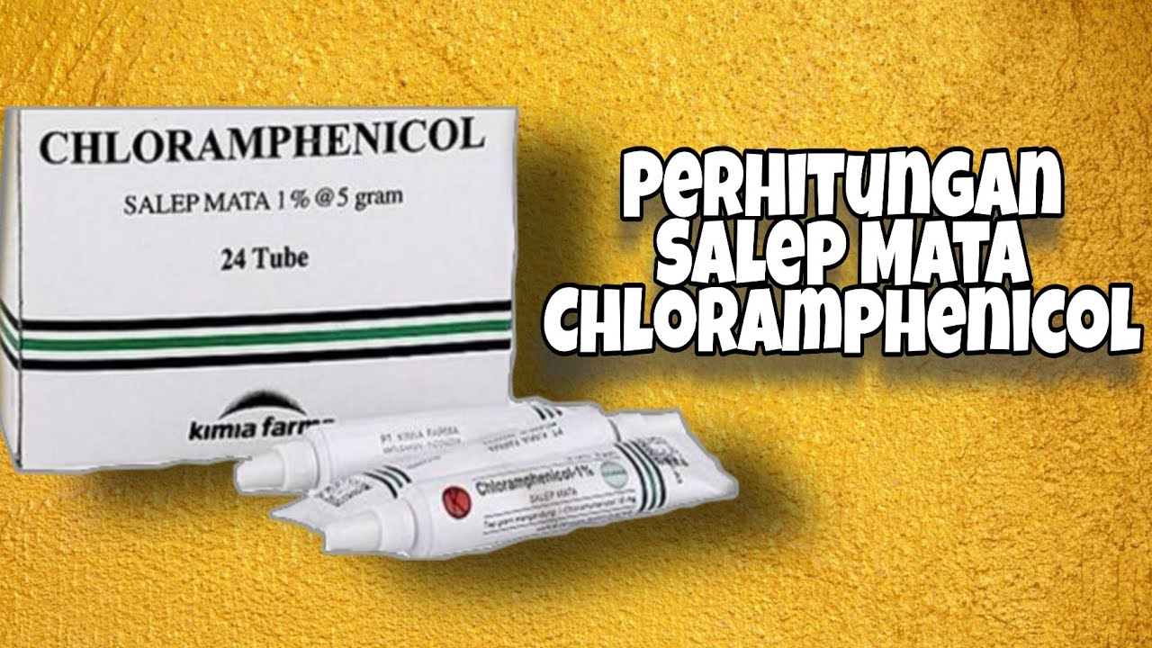 SALEP MATA CHLORAMPHENICOL || Perhitungan Bahan Salepmata Klorampenicol ...