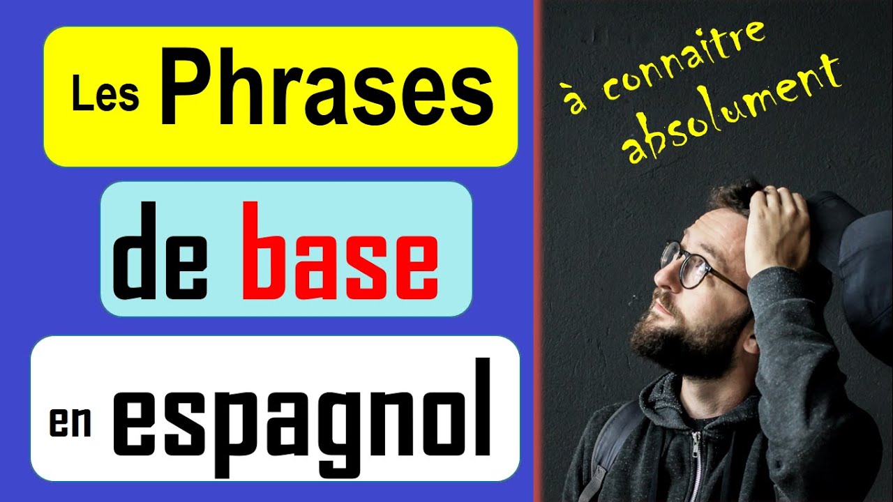 PHRASES DE BASE (compilation) pour apprendre l'espagnol |Ecoutez ⏰ 28 ...