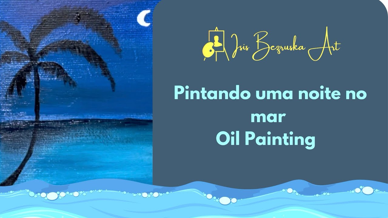 Pintando uma noite no mar (passo a passo) /Painting a night at sea ...