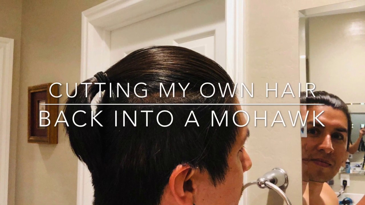 Cutting my own hair - into a Mohawk - Cutting hair - Hair Cut - YouTube