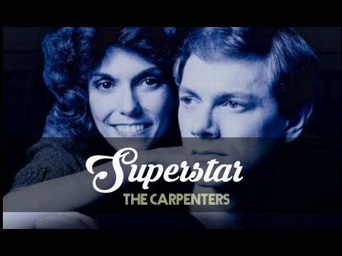 The Carpenters - Superstar (Lyrics) - YouTube