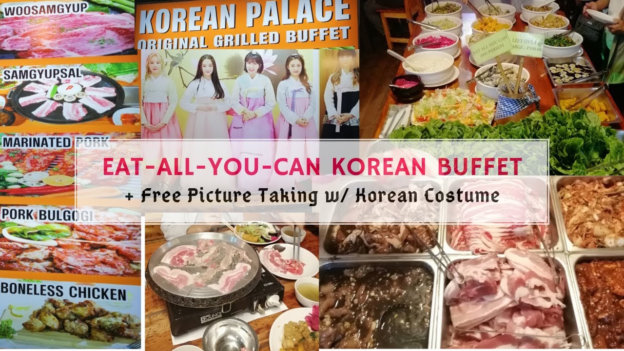 UNLIMITED SAMGYUPSAL /KOREAN BUFFET/ Korean Palace - Original Grilled ...