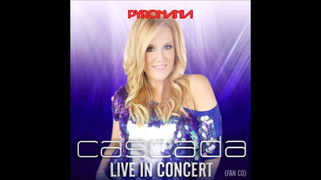 Cascada - Pyromania (Live In Concert) - YouTube