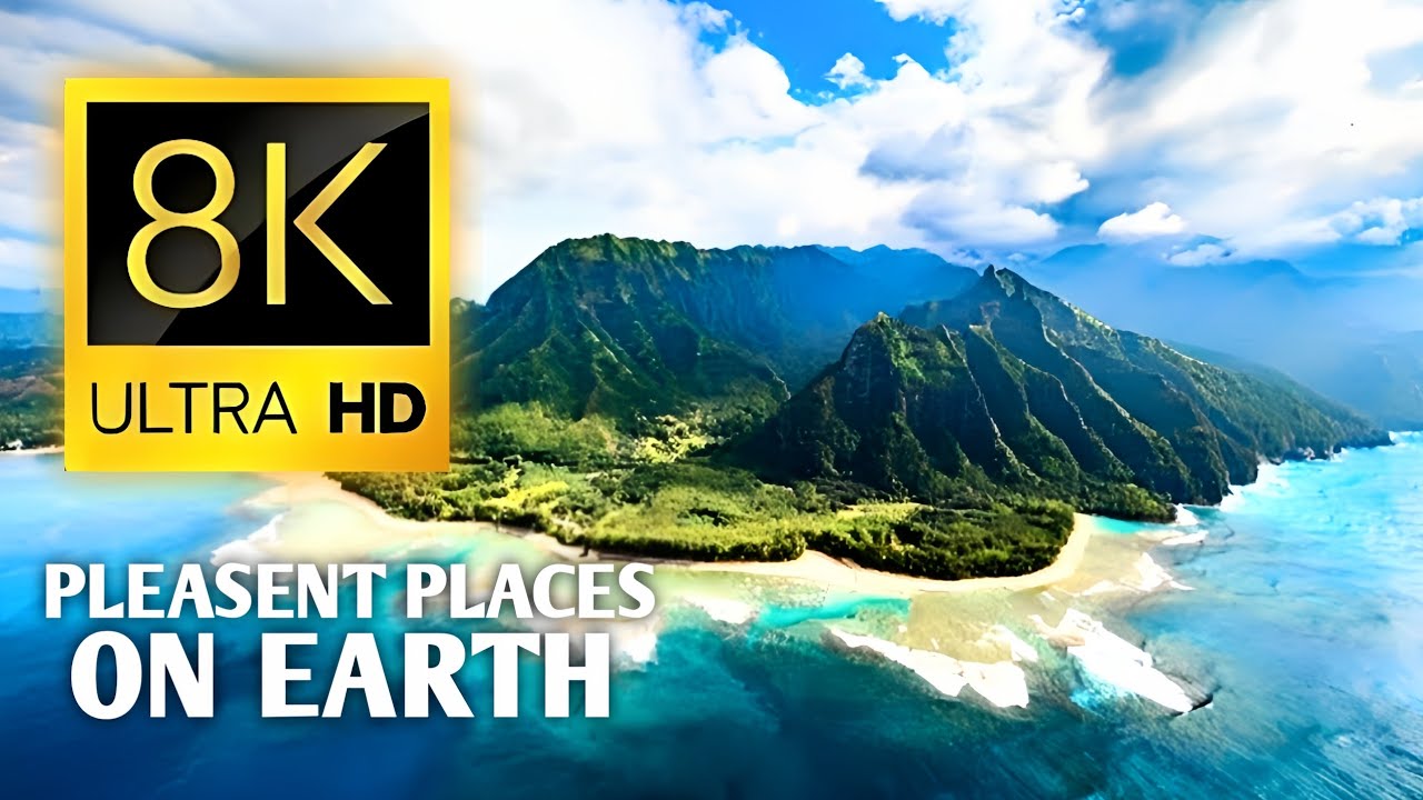 EARTH IN 8K ULTRA HD 60 FPS - Pleasent Places On Earth - YouTube