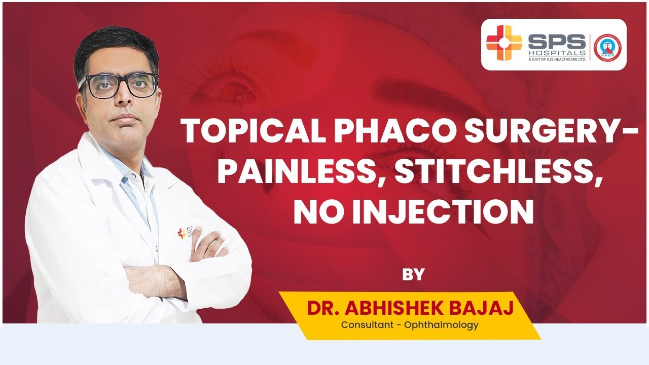 Topical Phaco surgery- Painless, Stitchless, No injection | SPS ...