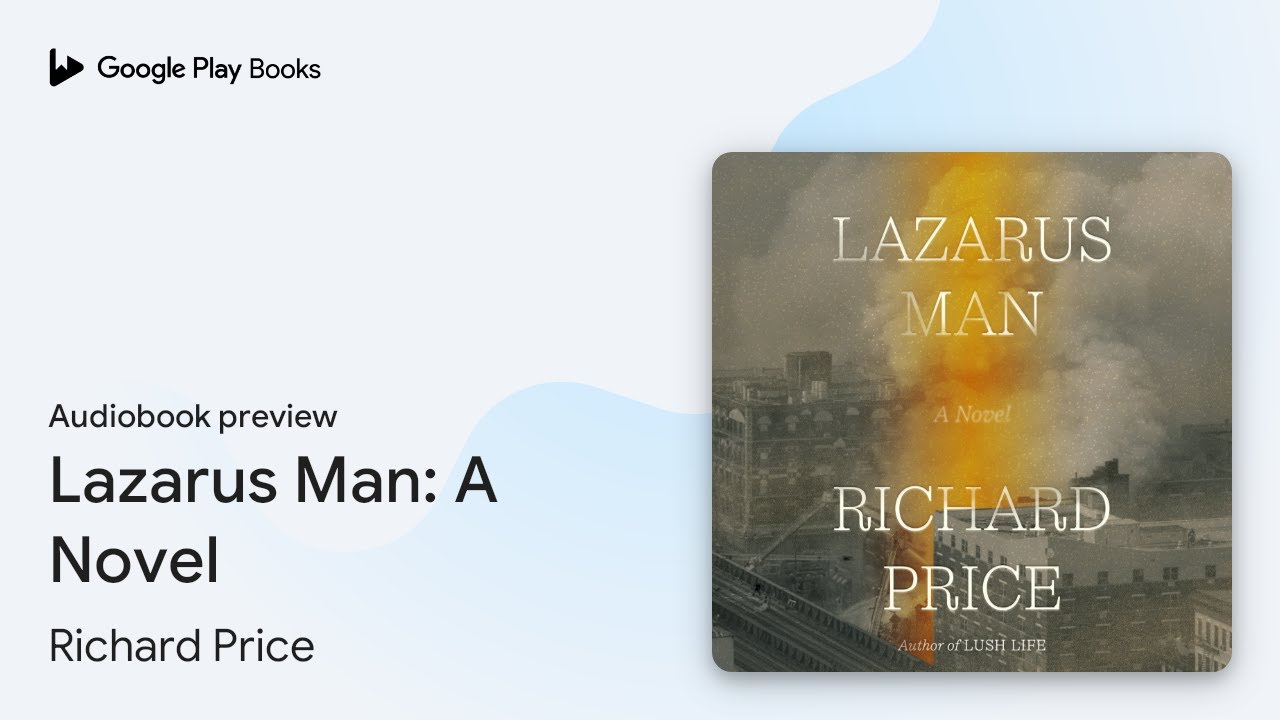 Lazarus Man: A Novel by Richard Price · Audiobook preview - YouTube