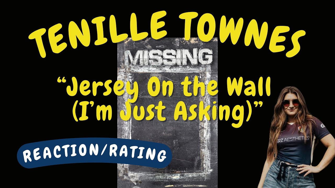 Tenille Townes -- Jersey on the Wall (I’m Just Asking) [REACTION/GIFT ...