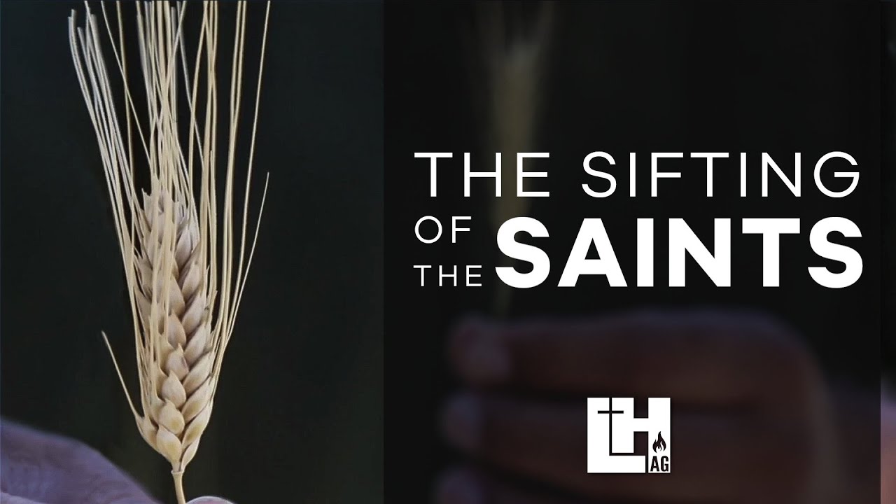 The Sifting Of The Saints - YouTube