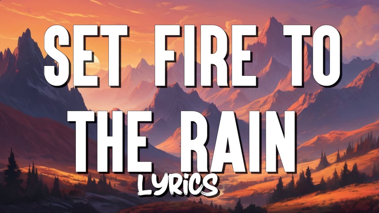 Adele - Set Fire to the Rain (Lyrics) - YouTube