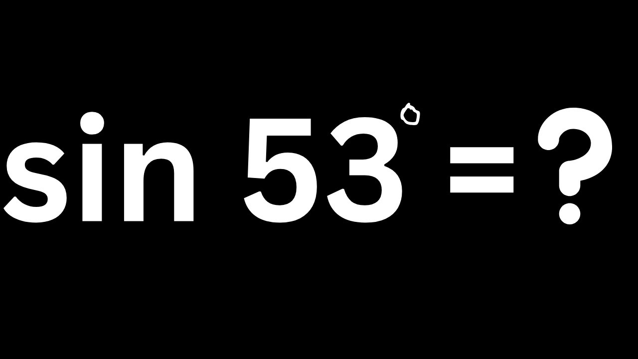 Sin 53 In Fraction Sin 53 Value In Fraction YouTube Sin 53 In Fraction Sin 53 Value In Fraction YouTube