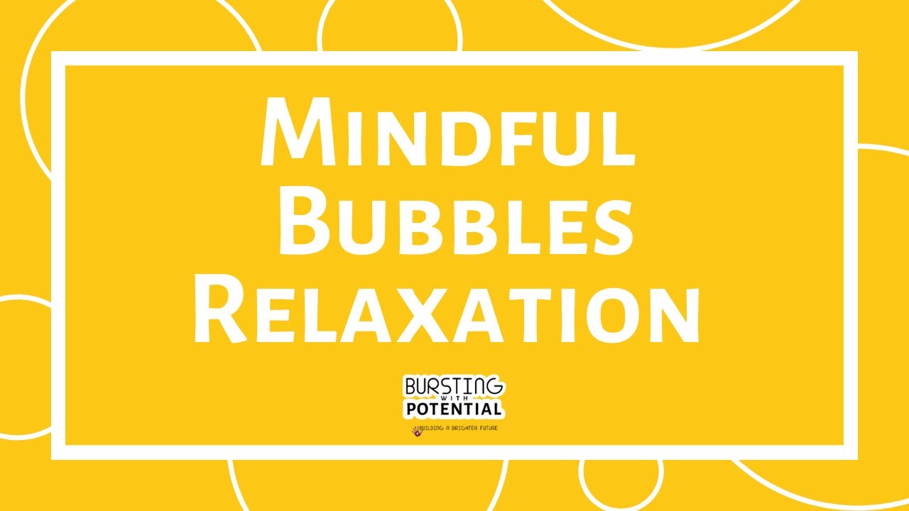 Mindful Bubbles Relaxation - YouTube