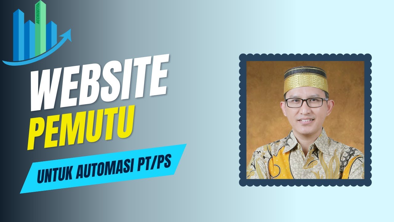 PENJELASAN TENTANG WEBSITE PEMUTU UNTUK AUTOMASI AKREDITASI PERGURUAN ...
