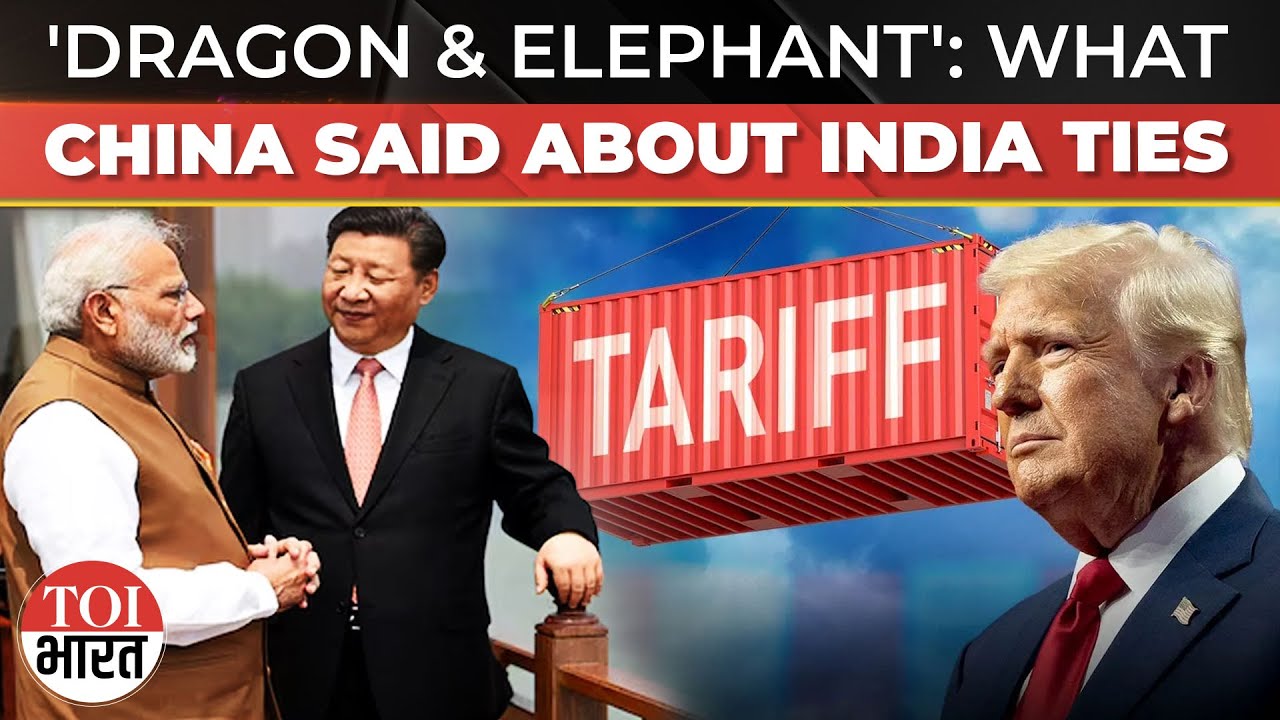 Dragon & Elephant Unite: China Warms Up To India Amid Trump Tariff War ...