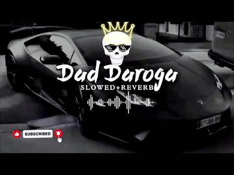 Dad Daroga ( Slowed+Reverb ) Full Bass 😈