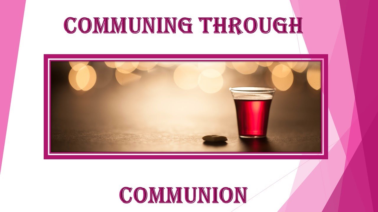 Communing Through Communion - YouTube