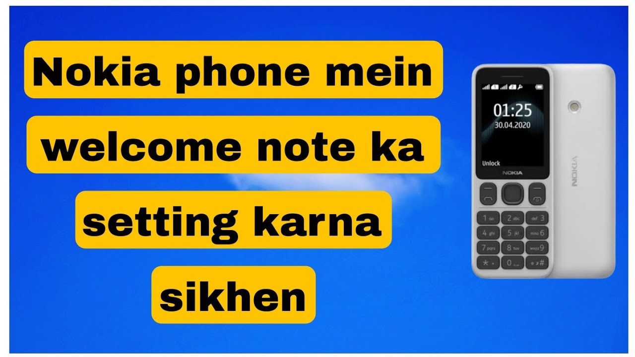 Nokia phone se welcome note kaise lagaye || welcome note kaise set kare ...