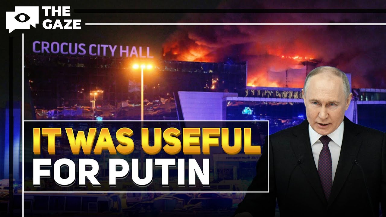 Attack on Crocus City Hall Helped Putin Hold the Power | The Gaze - YouTube