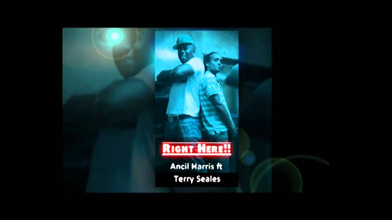 RIGHT HERE Ancil Harris ft Terry Seales - YouTube