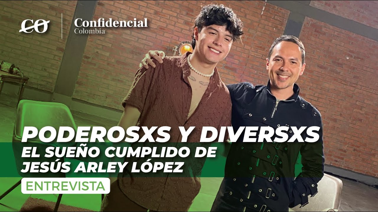 PODEROSXS Y DIVERSXS, el SUEÑO CUMPLIDO de Jesús Arley López ...