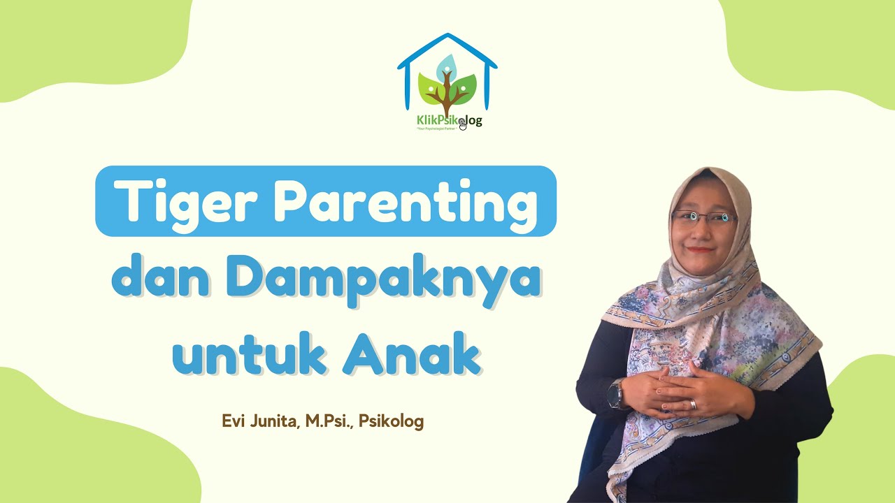 Tiger Parenting dan Dampaknya Untuk Anak - YouTube