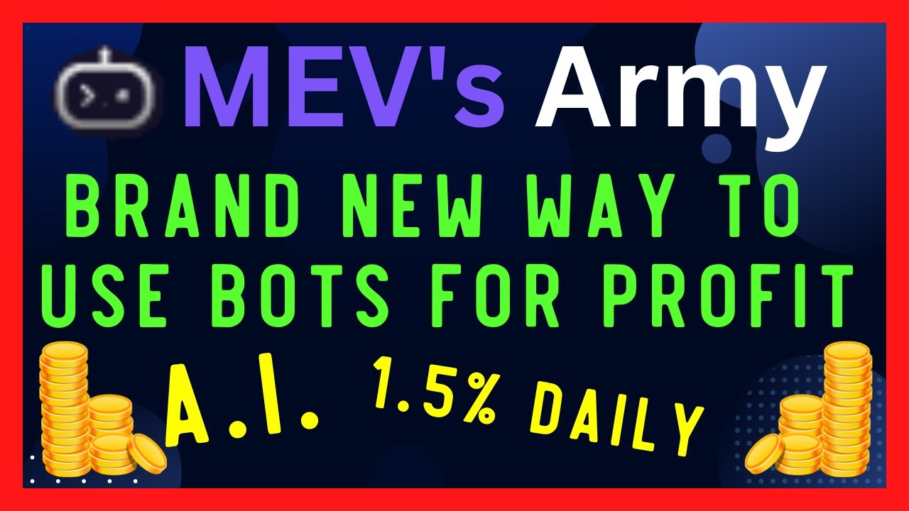 MEV's ARMY - AI Robot Crypto New Unique Way To Use Bots For Profit In ...