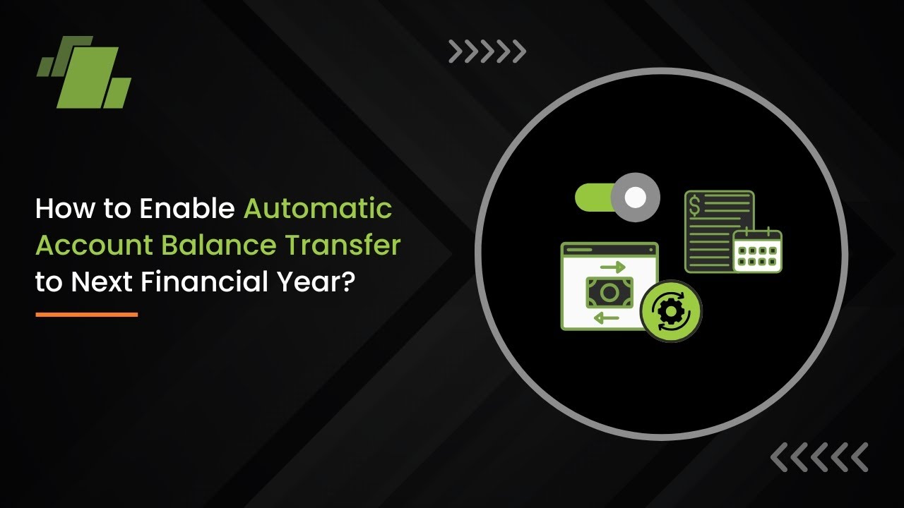 How to Enable Automatic Account Balance Transfer to Next Financial Year ...