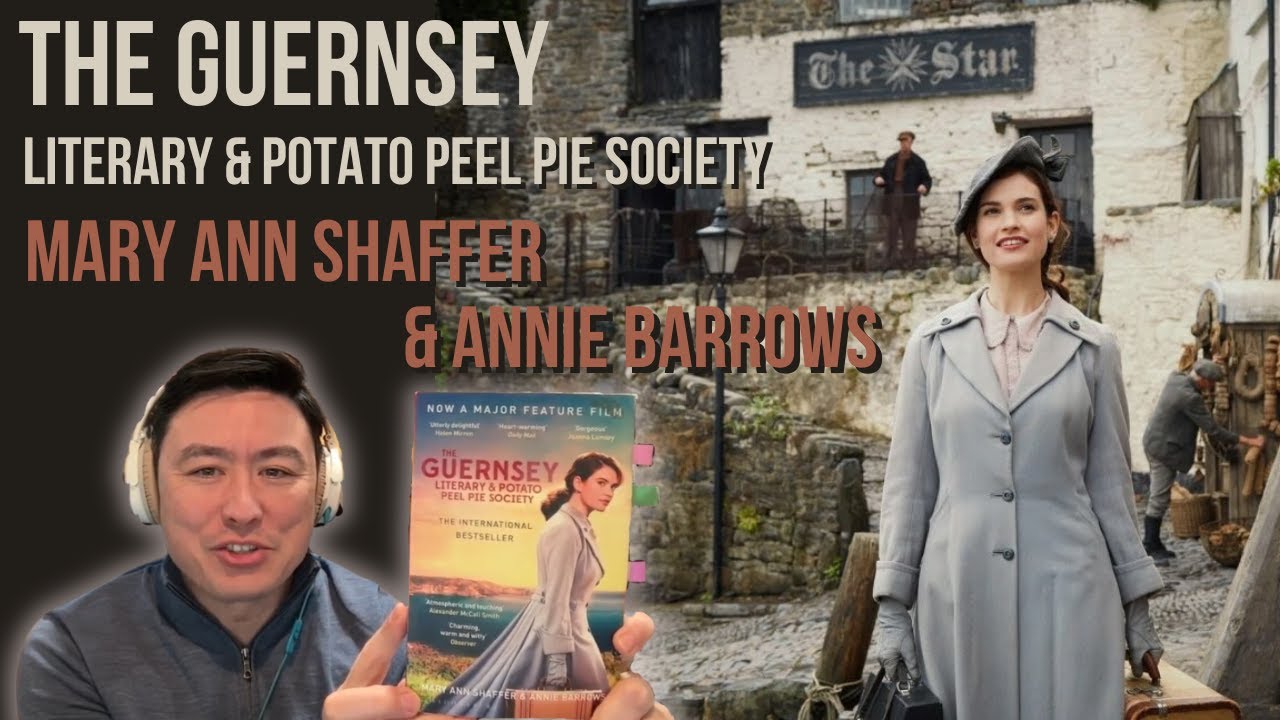 The Guernsey Literary & Potato Peel Pie Society by Mary Ann Shaffer and ...
