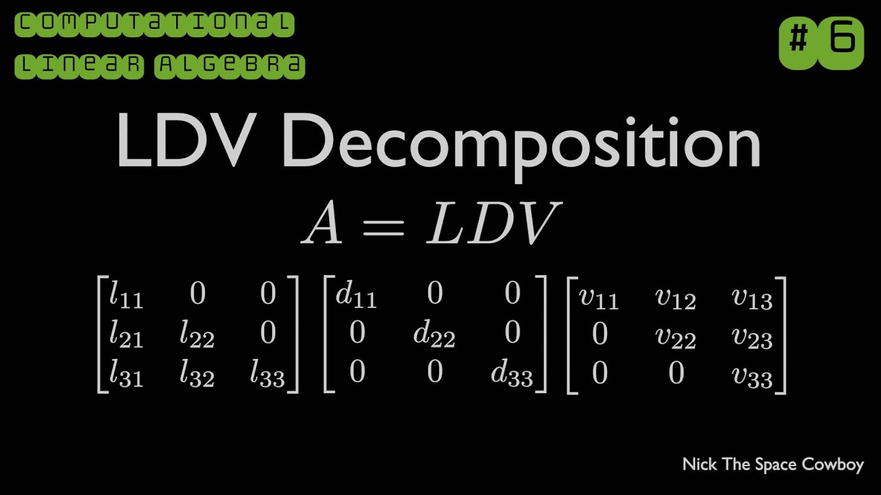 LDV Decomposition - Computational Linear Algebra - YouTube