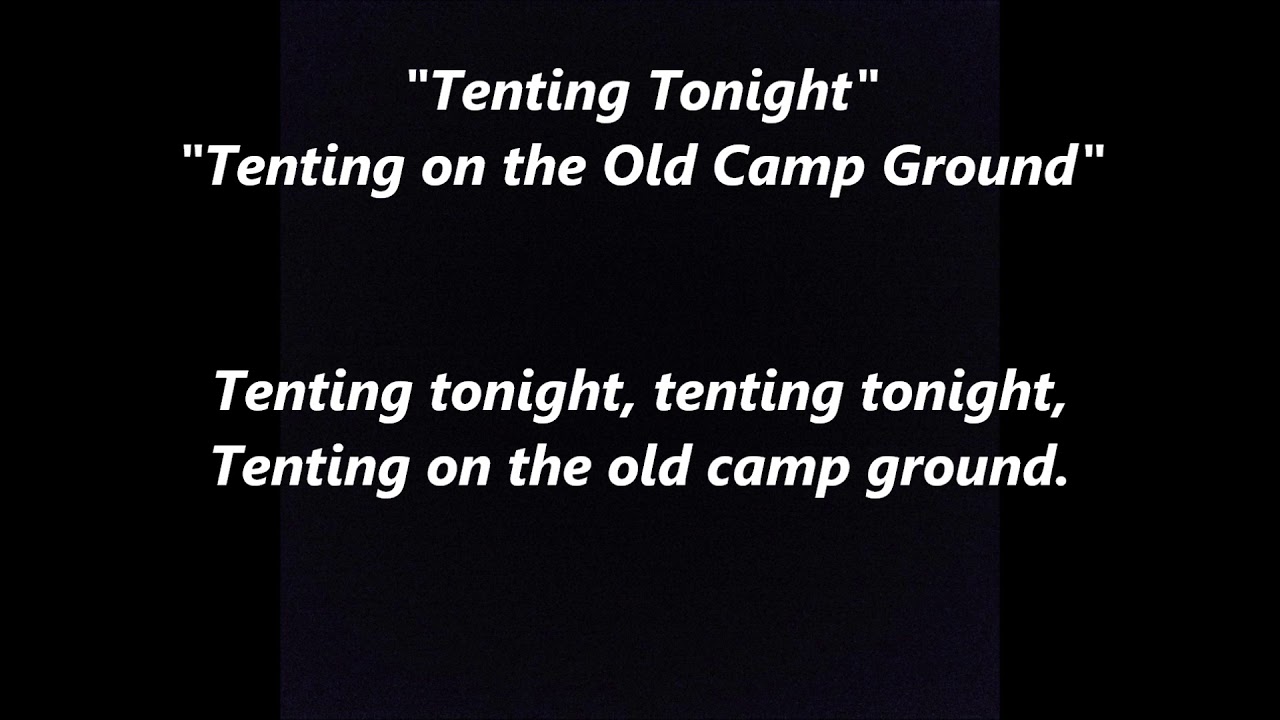 TENTING TONIGHT ON THE OLD CAMP GROUND Lyrics Words best top popular ...