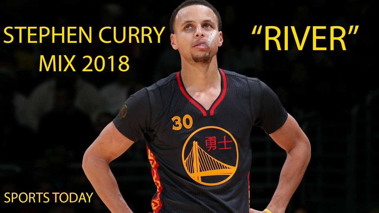Stephen Curry 2018 Mix - " RIVER " - YouTube