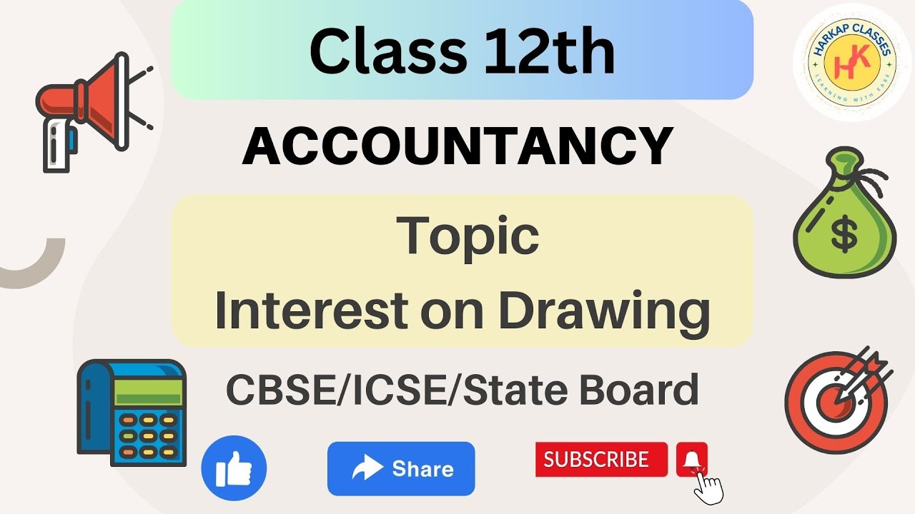 Class 12th | Accountancy | Topic - Partnership | Interest on Drawing ...