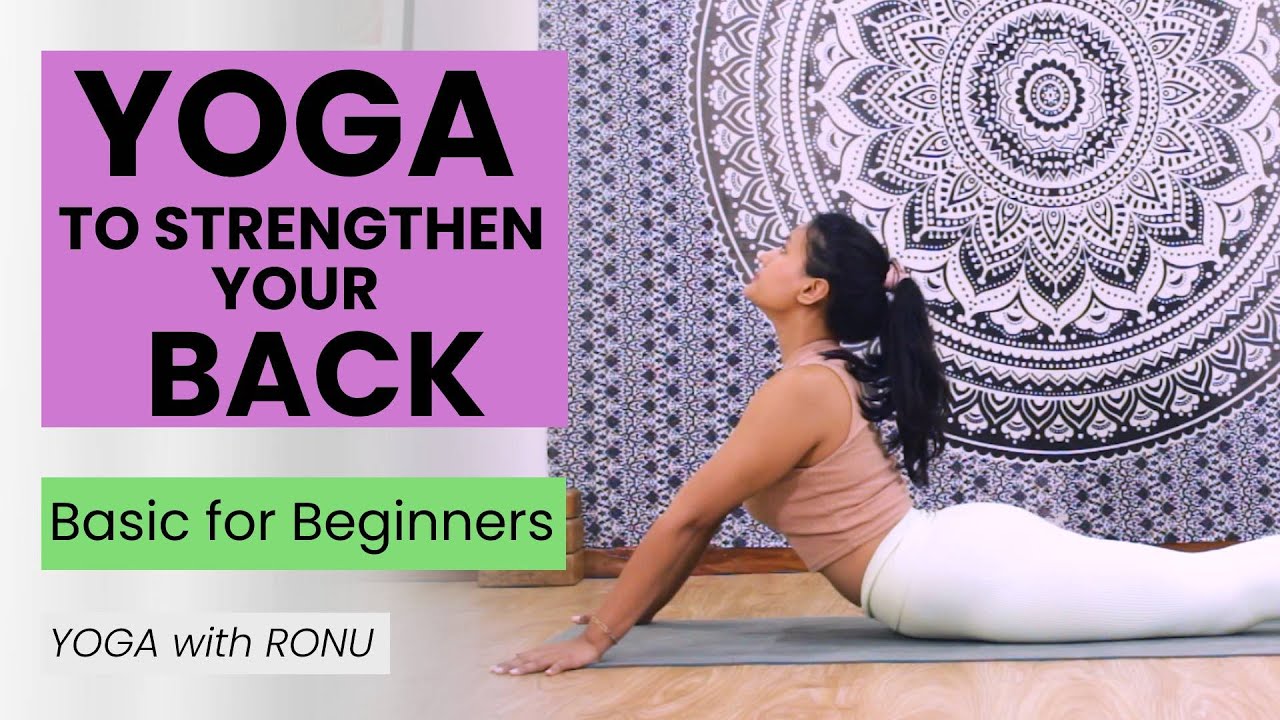Yoga to strengthen your back | Basic for Beginners | Yoga with Ronu ...
