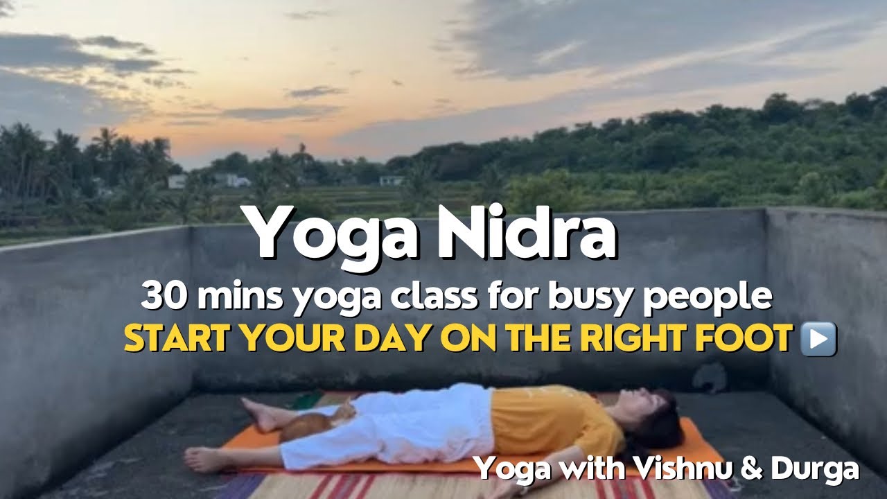 Yoga Nidra | Daily classes for busy people with Durga - YouTube